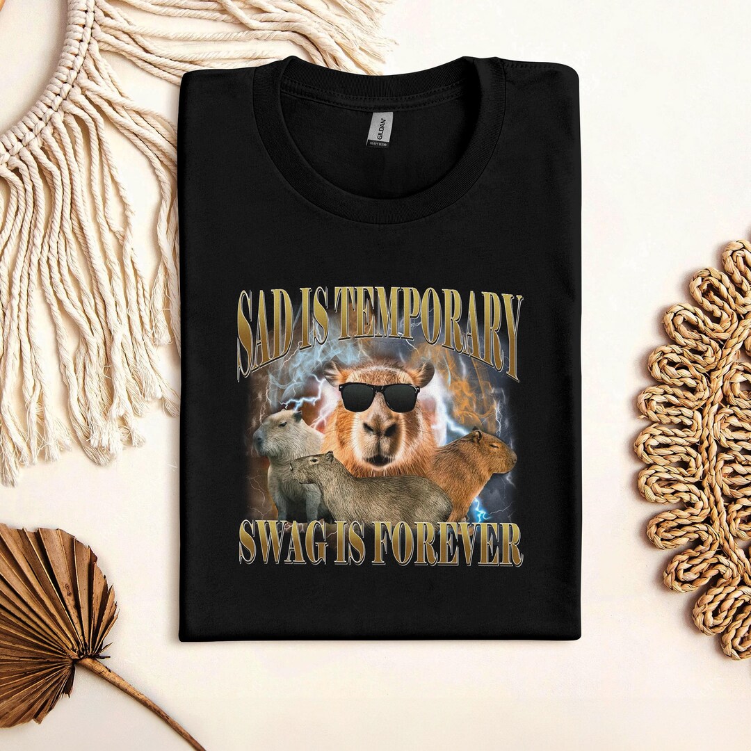 Sad is Temporary Swag is Forever Vintage 90s T-shirt, Funny Capy Meme T ...