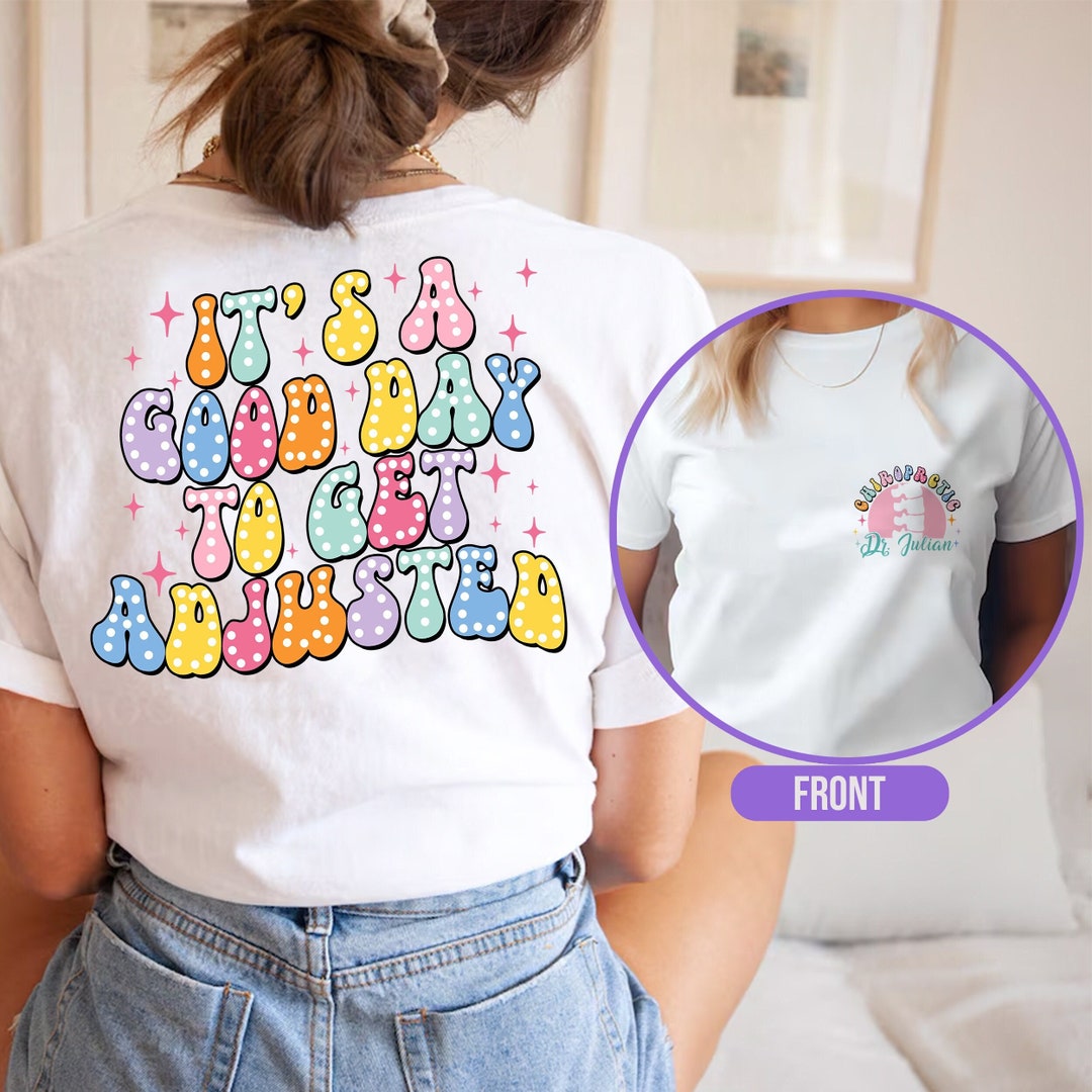Retro Custom It's A Good Day to Get Adjusted Shirt, Chiropractic Shirt ...