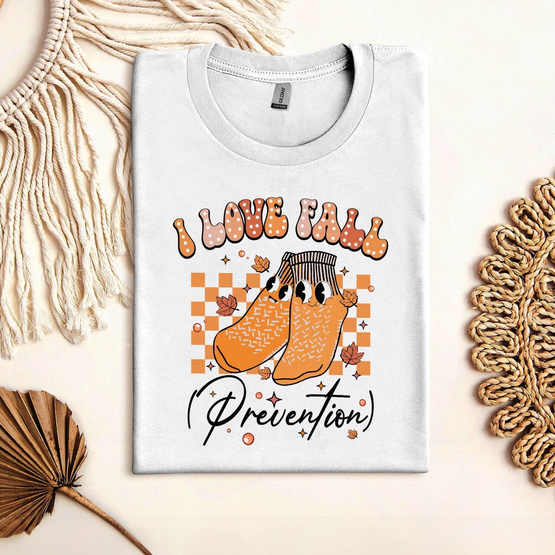 Retro I Love Fall Prevention Shirt, Thanksgiving Nurse T-shirt, Fall ...