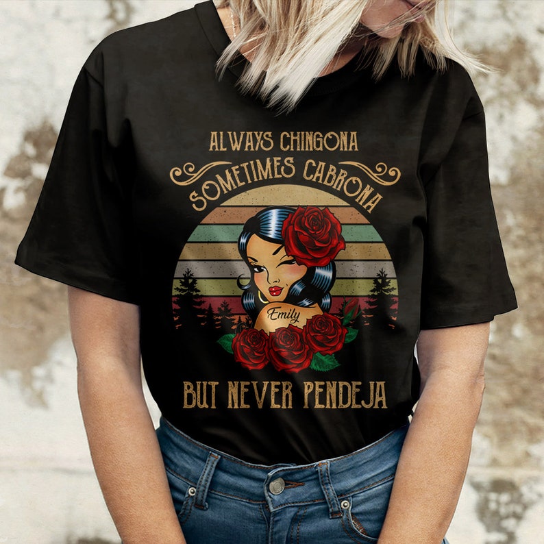 Custom Latin Girl Always Chingona Sometimes Cabrona but Never - Etsy