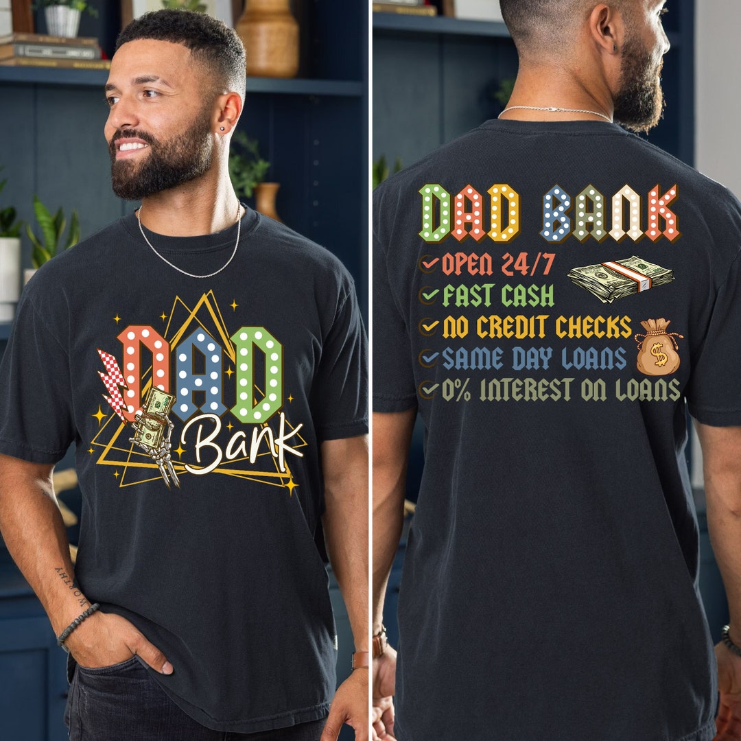 Funny Father's Day Shirt, Bank of Dad Tshirt, Fatherhood Sweatshirt ...