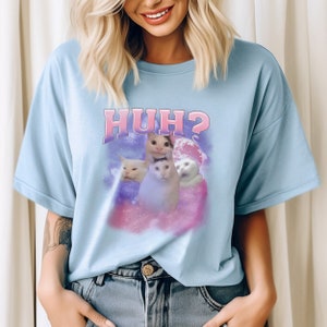Funny Meme Huh Cat Shirt, Huh Cat Funny Meme Shirt, Absurd Shirt ...