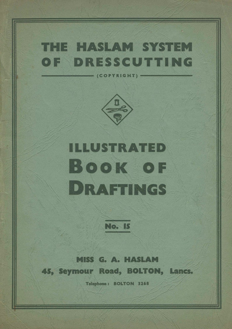 Haslam System of Dresscutting - Book of Drafting - No 15 (1937) PDF ...