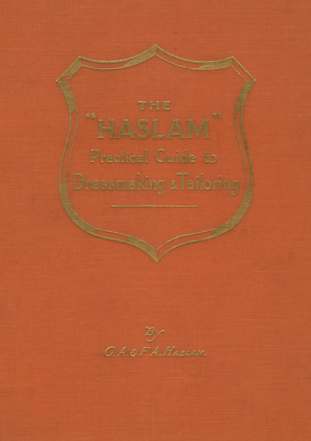The Haslam Practical Guide to Dressmaking and Tailoring Second Edition ...