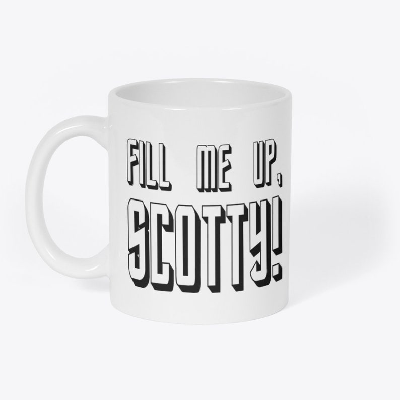 Star Trek Fill Me up Scotty Beam Me up Scotty Parody Funny Novelty Gift ...