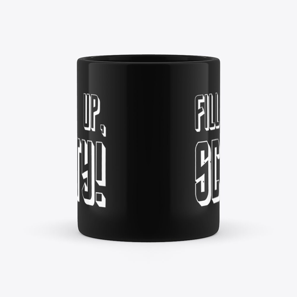 Star Trek Fill Me up Scotty Beam Me up Scotty Parody Funny Novelty Gift ...