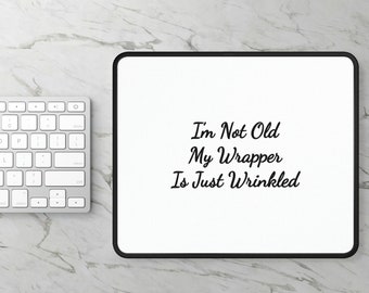I'm Sorry You Had to See My Wrinkled Wrapper Funny Mousepad | Desk ...