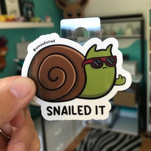 Snailed It Sticker | Laminated Matte Vinyl Sticker | Cute Sticker ...