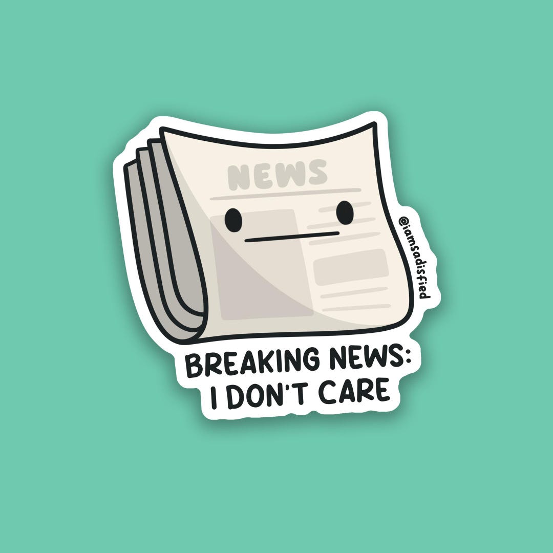 Breaking News: I Don't Care Sticker | Laminated Matte Vinyl Sticker ...
