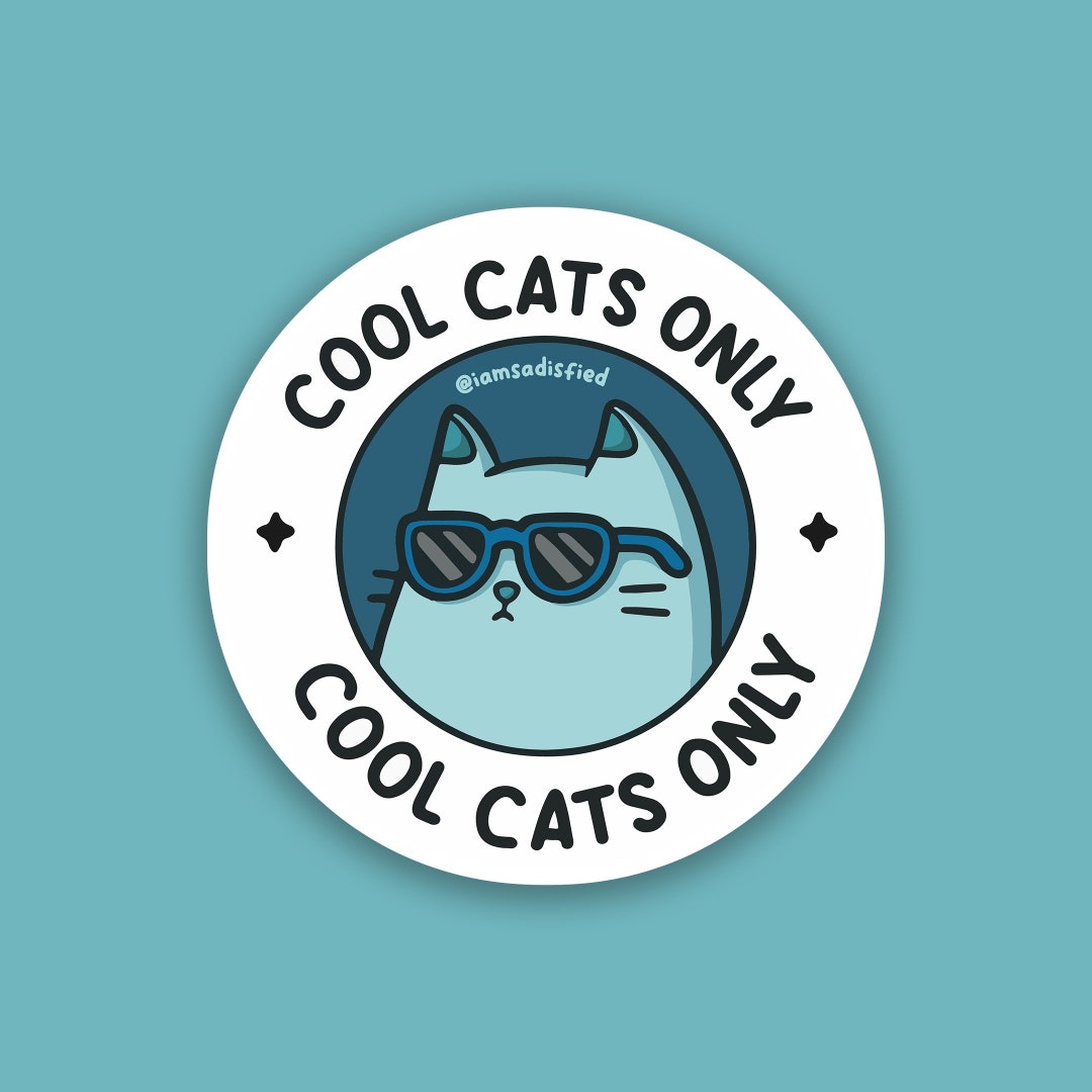 Cool Cats Only Sticker | Laminated Matte Vinyl Sticker | Cute Sticker ...