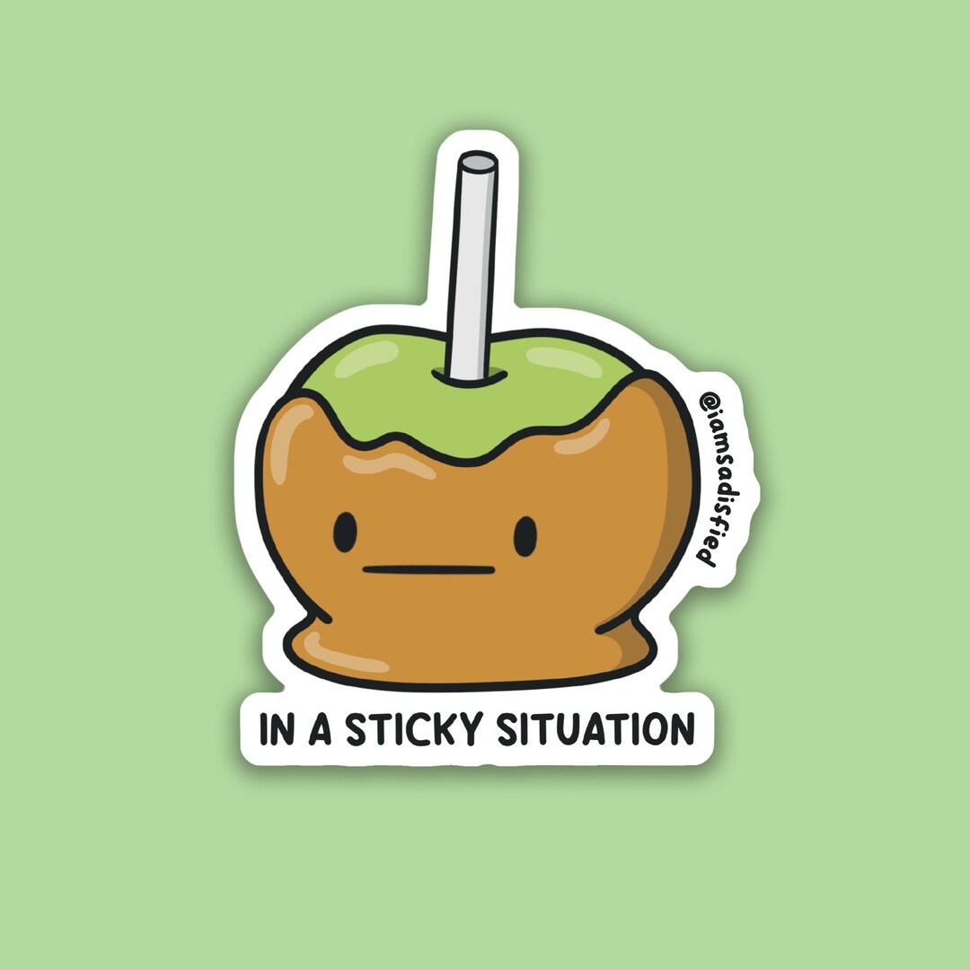 Sticky Situation Sticker | Laminated Matte Vinyl Sticker | Cute Sticker ...