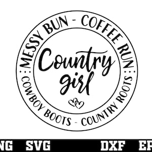 Country Girl Svg , Country Svg , Cowgirl Svg , Southern Girl Svg ...