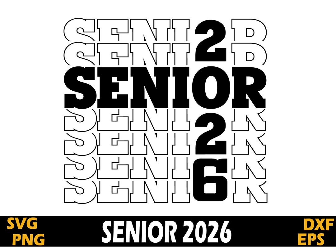 Senior 2026 Svg Png , Senior Class of 2026 SVG , Class of 2026 SVG ...