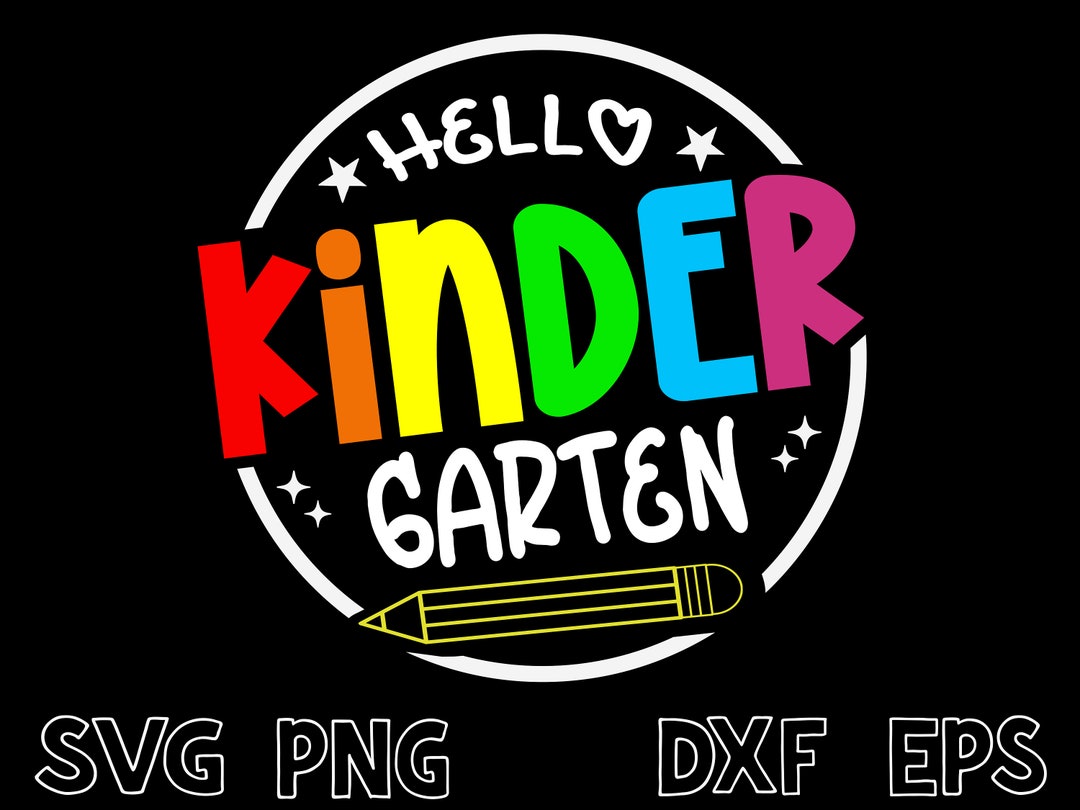 Hello Kindergarten SVG PNG , Kindergarten Svg , 1st Day of School SVG ...