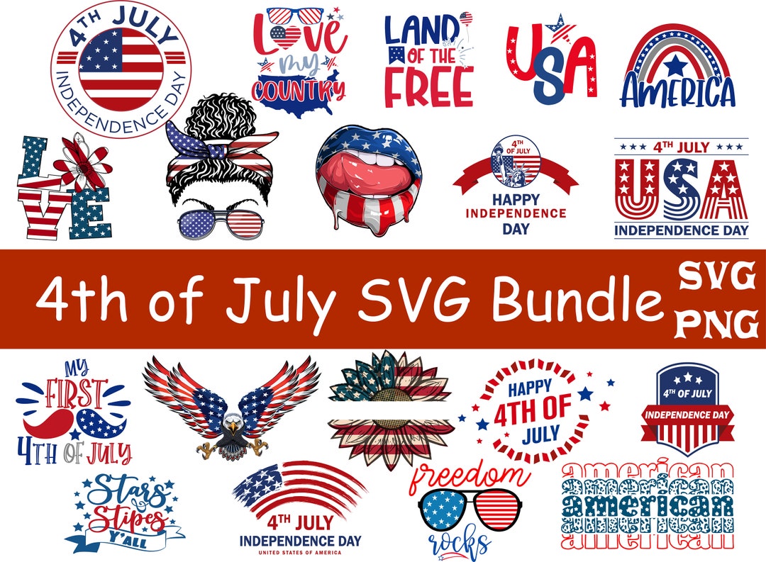 4th of July SVG Bundle , 4th of July Png , Independence Day Svg ...