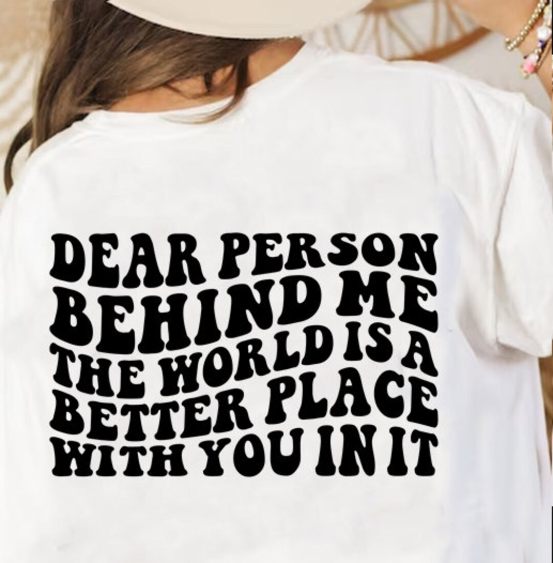 Dear Person Behind Me Svg Person Behind Me Png the World - Etsy