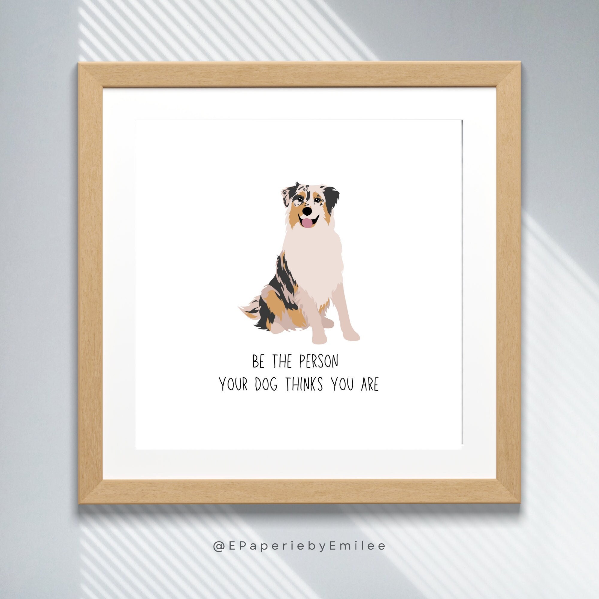 Be the Person Your Dog Thinks You Are Digital Download Custom Pet Art ...