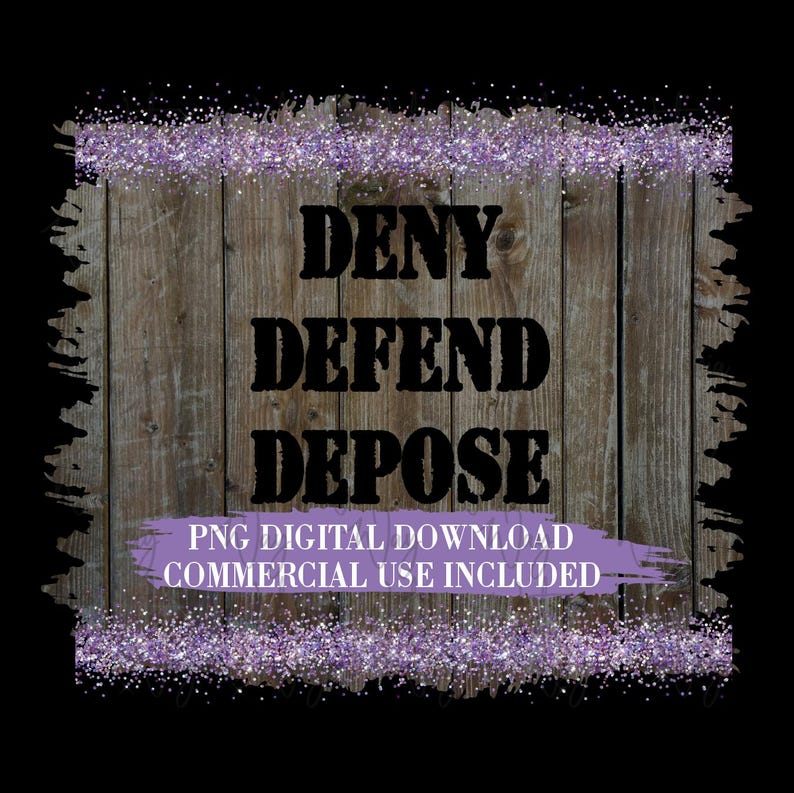 Deny Defend Depose PNG - Etsy