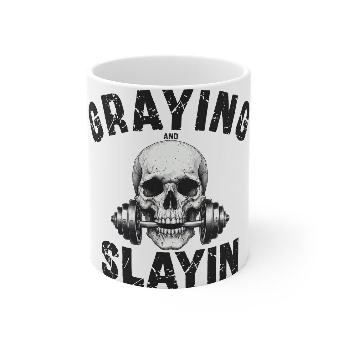 Graying and Slaying Mug 11oz - Etsy