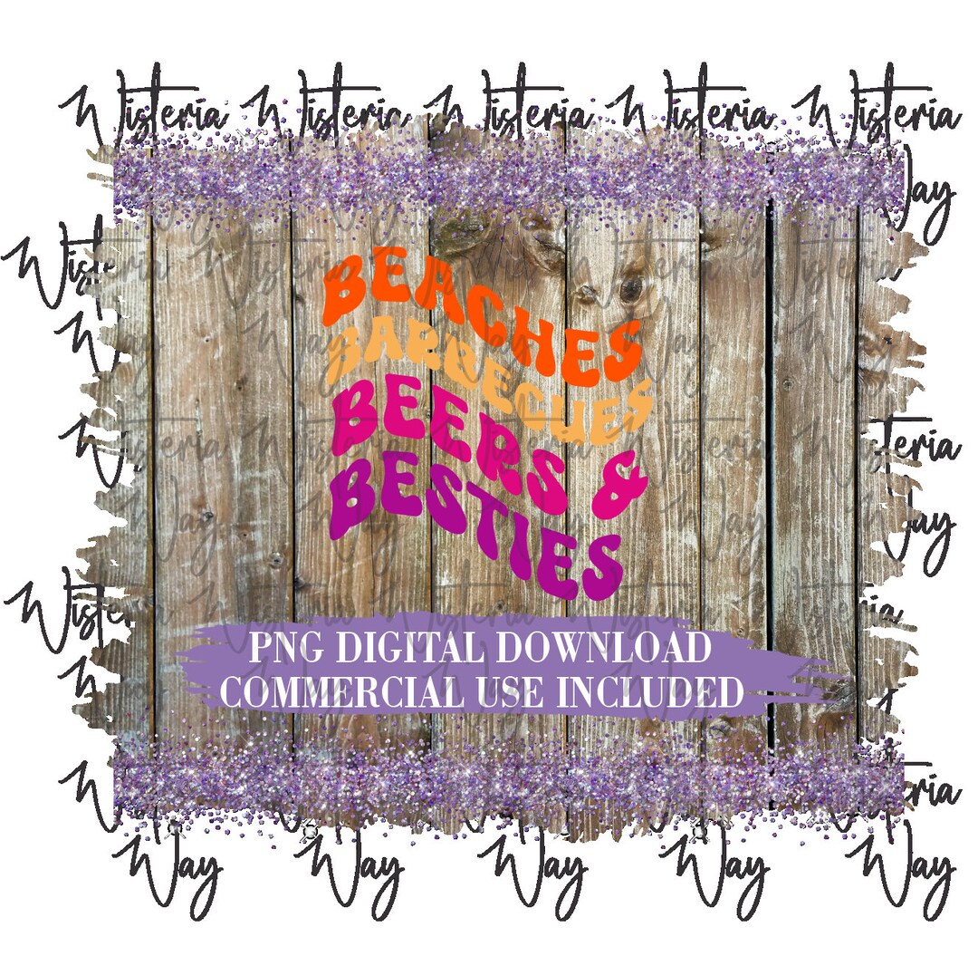 Beaches Barbecues Beers and Besties Png, Dtg, Dtf, Sublimation, Summer ...