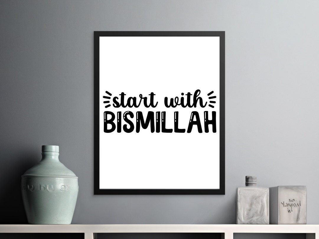 Start With Bismillah Islamic Quote Wall Art, Inspirational Muslim ...