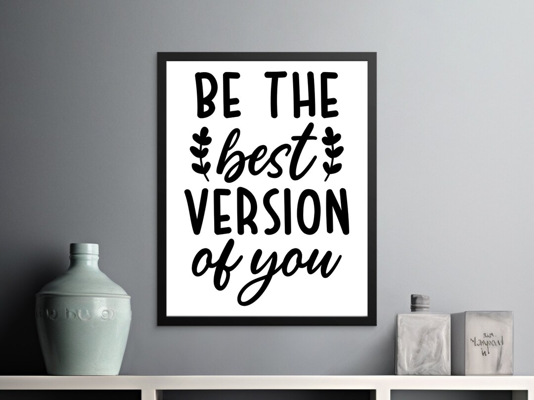 Be the Best Version of You Inspirational Quote Wall Art, Motivational ...