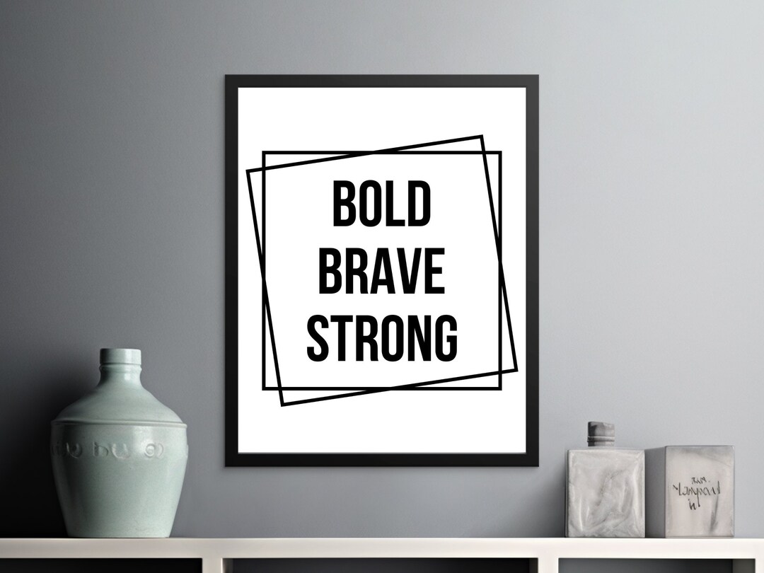 Bold Brave Strong Motivational Wall Art Poster, Inspirational Quote ...