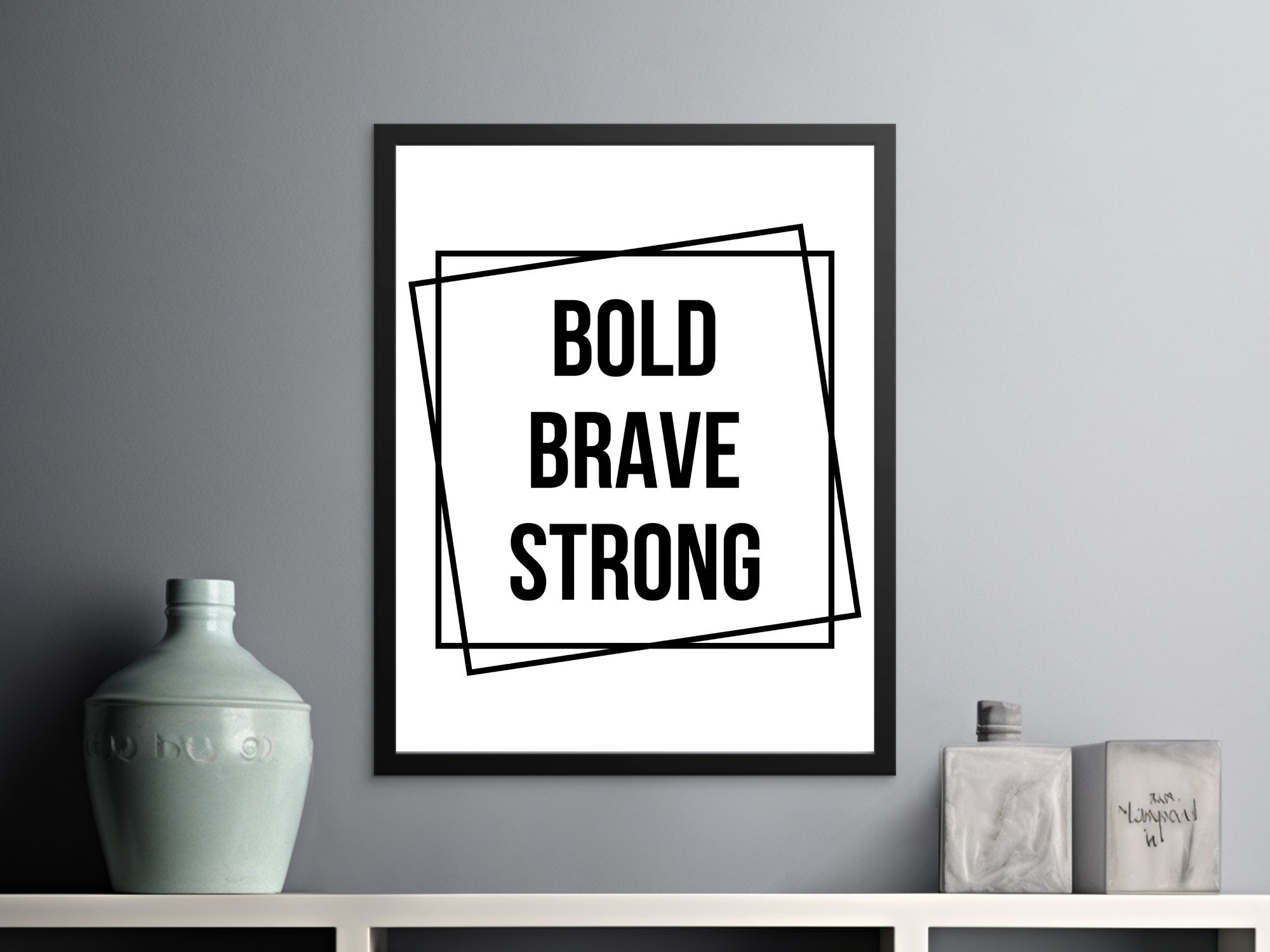Bold Brave Strong Motivational Wall Art Poster, Inspirational Quote ...