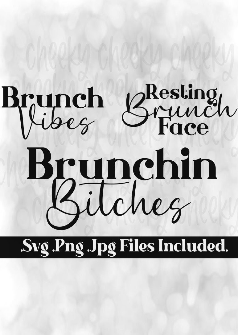 Brunch Instant Download Design- Svg Png Jpg Files- Brunchin Bitches ...