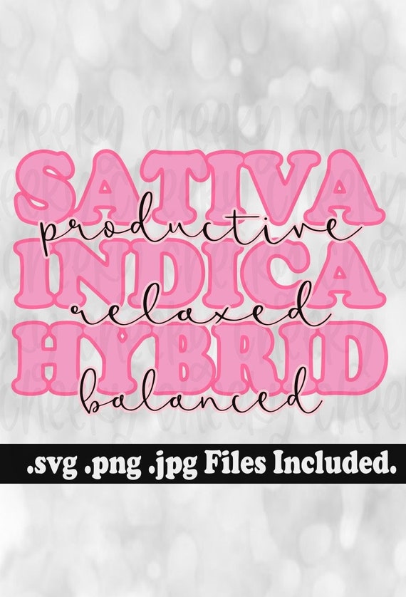 Sativa Indica Hybrid Svg Png Jpg Instant Download Cutting - Etsy