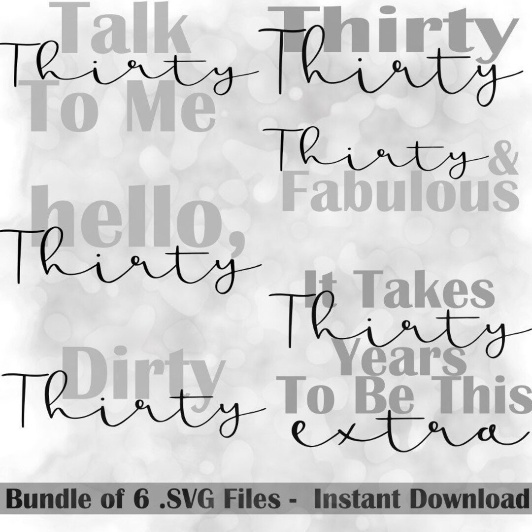 Hello Thirty Bundle of 6 .SVG Files. Cut Files. Instant Download. 30th ...