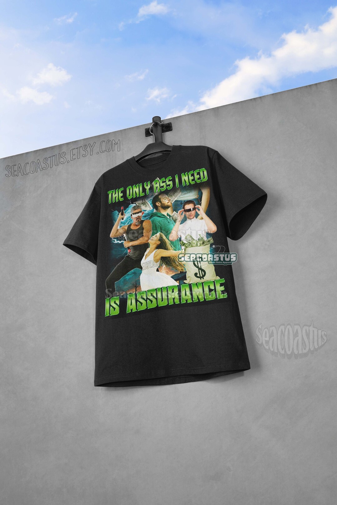 The Only A** I Need is Assurance Meme Shirt, Funny Meme T-shirt, Weird ...