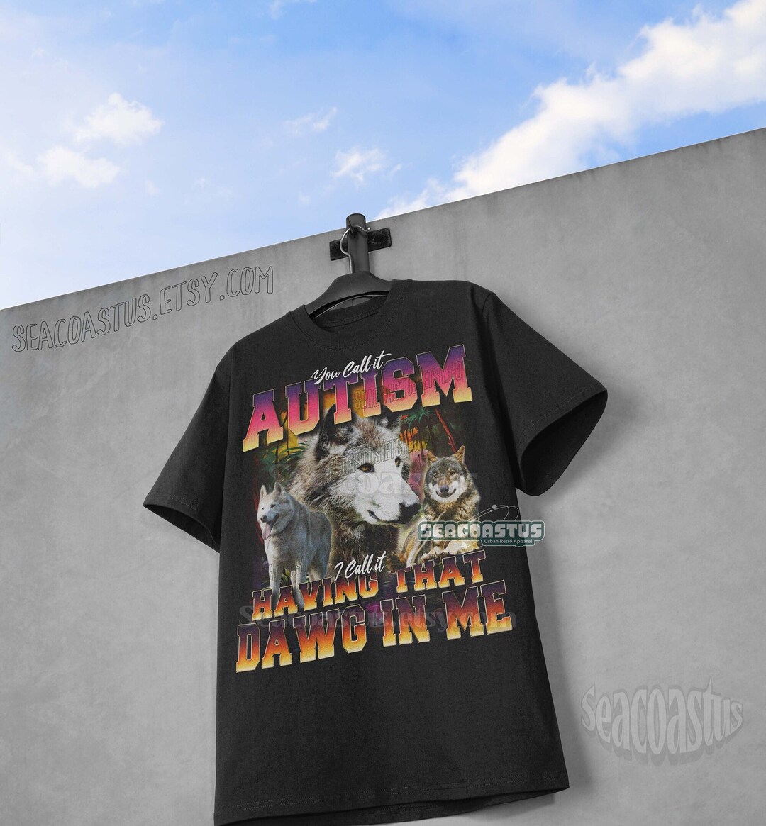 That Dawg in Me Shirt, Wolves Vintage 90s Graphic Shirt, Autism ...
