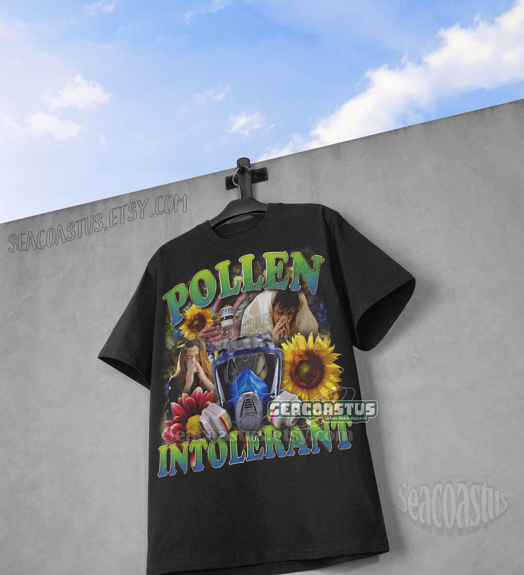 Pollen Intolerant Meme Shirt, Funny Meme T-shirt, Weird Shirts, 90s ...