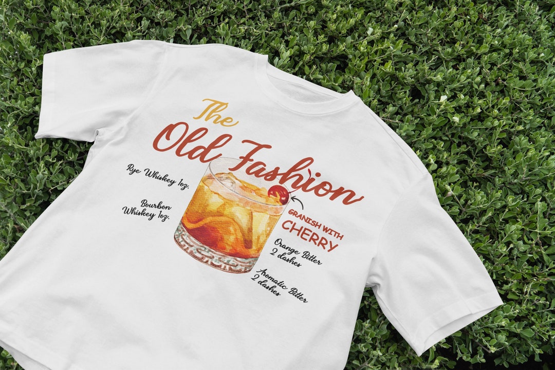 The Old Fashion T-shirt, Cocktail Tshirt, Drinking Shirt, Retro Shirt ...