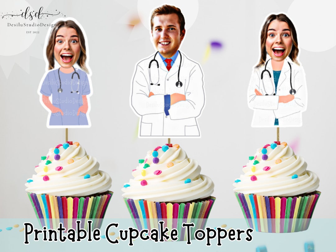 Doctor Cupcake Topper, Nurse Cupcake Topper Printable, Photo Cupcake ...