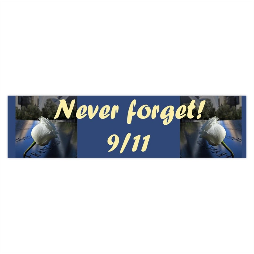 Never Forget 9/11 (15"x 3.75" Bumper Sticker) - Etsy