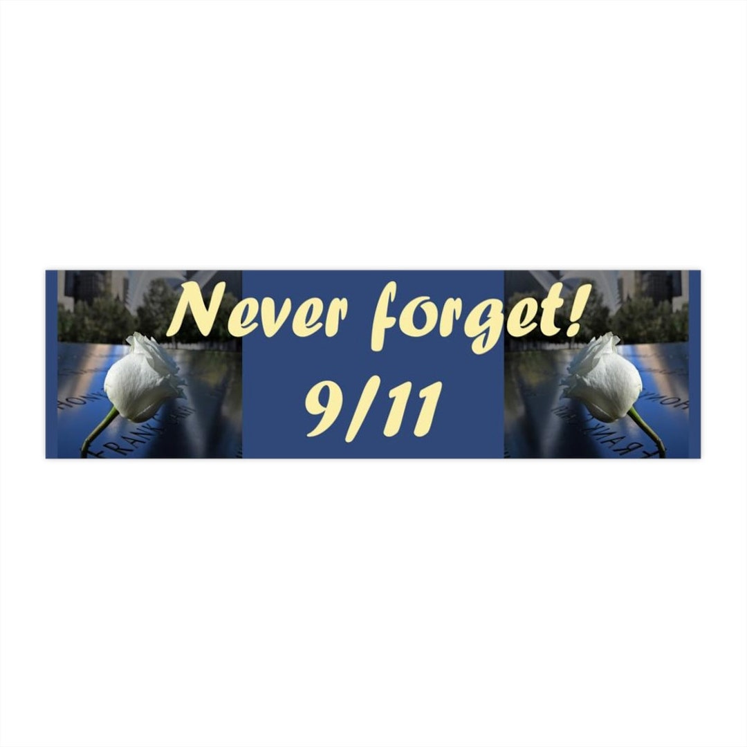 Never Forget 9/11 (11.5"x 3" Bumper Sticker) - Etsy