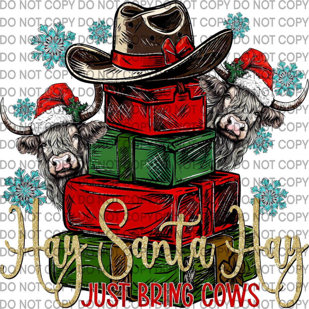 Hay Santa Hay Just Bring Cows PNG - Etsy