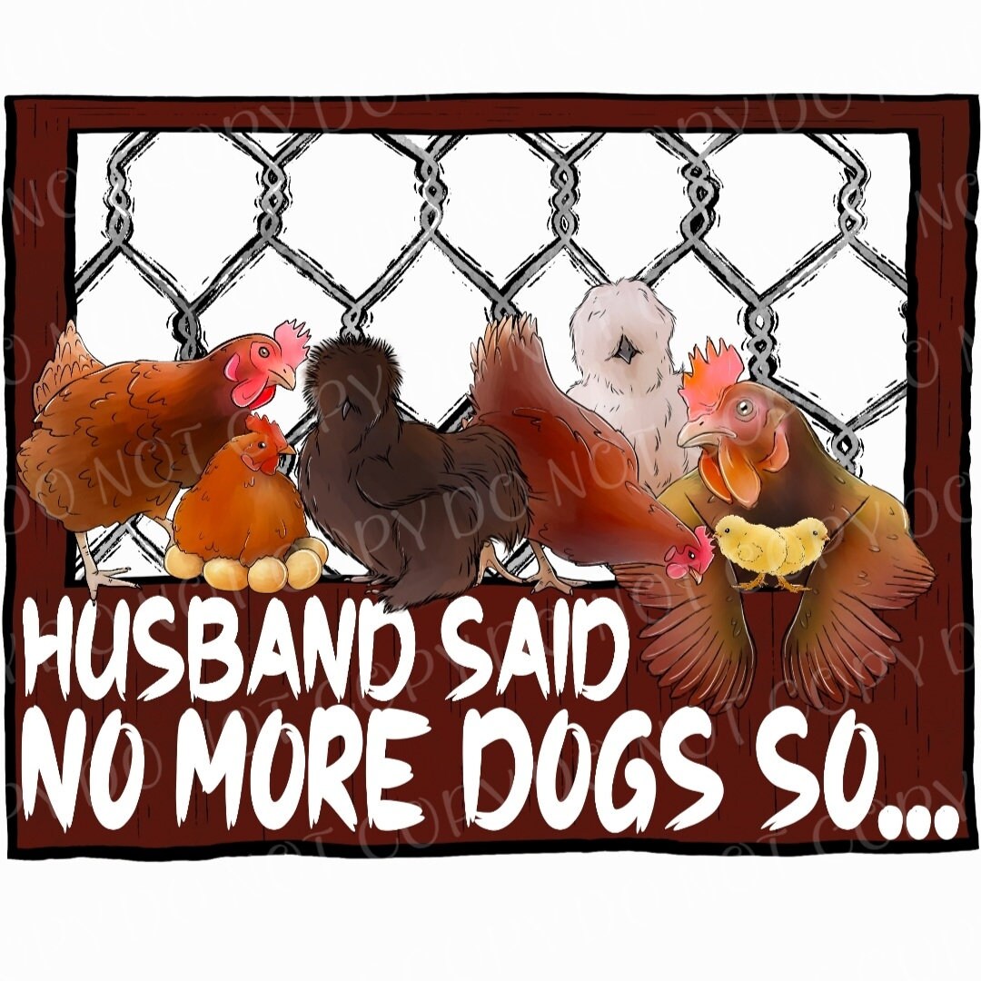 Husband Said No More Dogs so PNG - Etsy