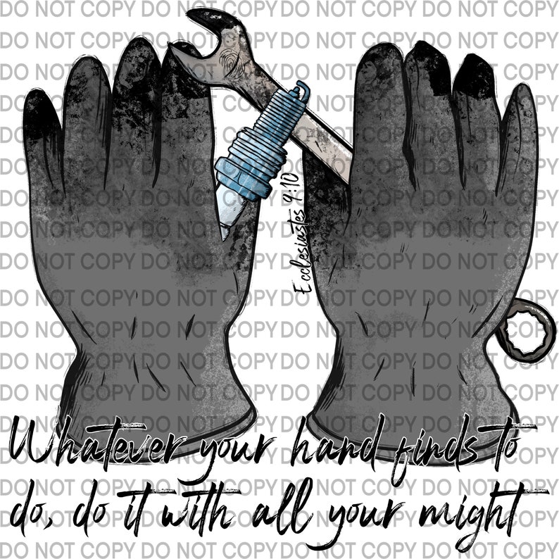 Whatever Your Hand Finds to Do, Do It With All Your Might Mechanic PNG ...