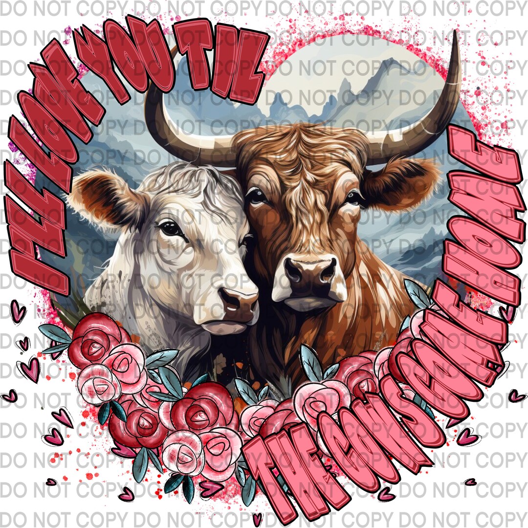 I'll Love You Til the Cows Come Home PNG (2 Designs) - Etsy