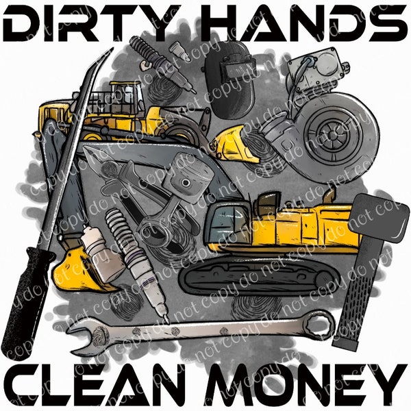 Dirty Hands Clean Money Mechanic Png - Etsy