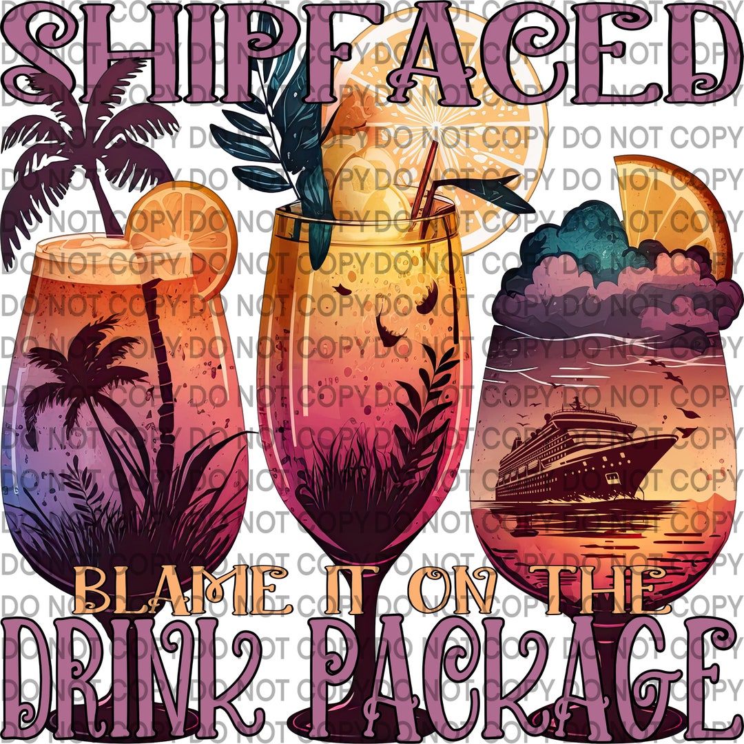 Shipfaced Blame It on the Drink Package Cruise PNG - Etsy