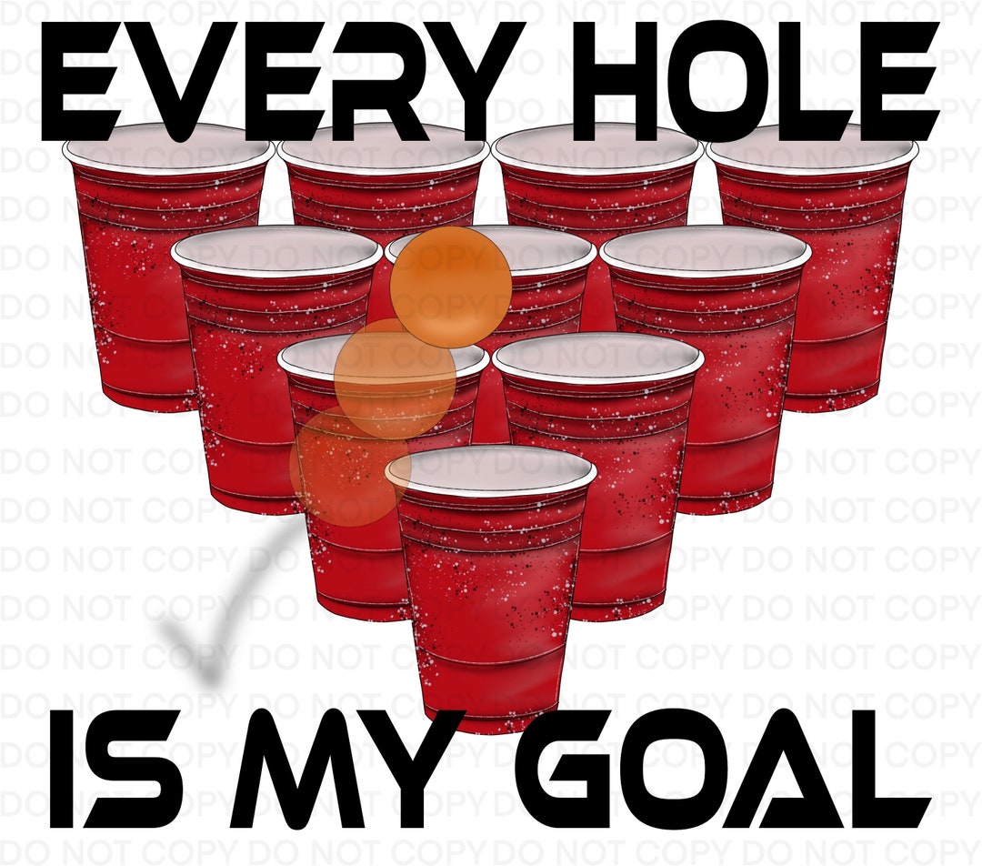 Beer Pong Every Hole is My Goal PNG - Etsy