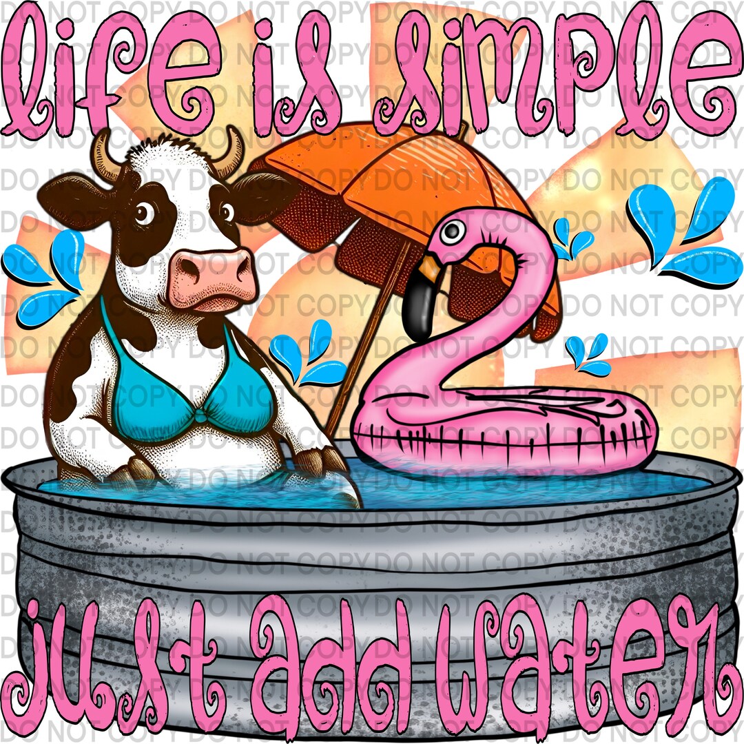 Life is Simple Just Add Water PNG - Etsy