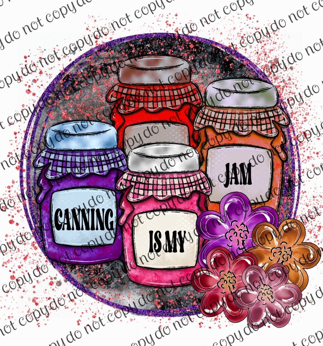 Canning is My Jam PNG - Etsy