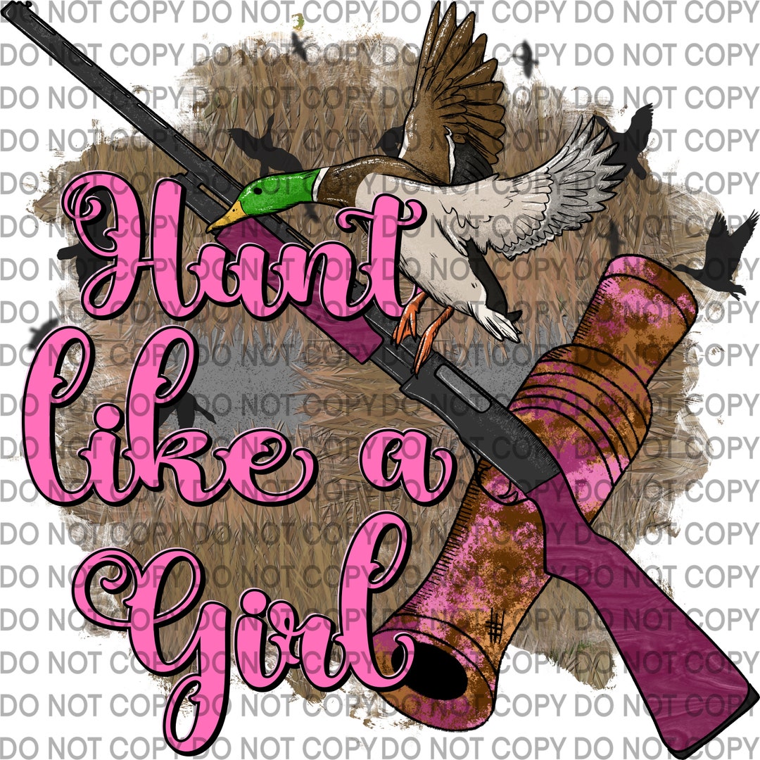 Hunt Like a Girl PNG Design - Etsy