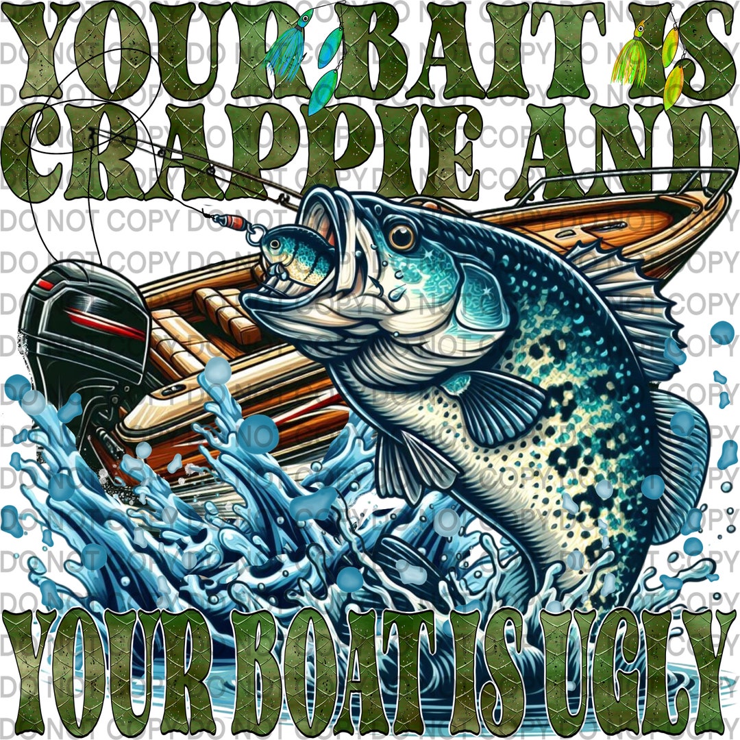 Crappie Fishing PNG Design, Ugly Boat Bait, Watersports (digital ...