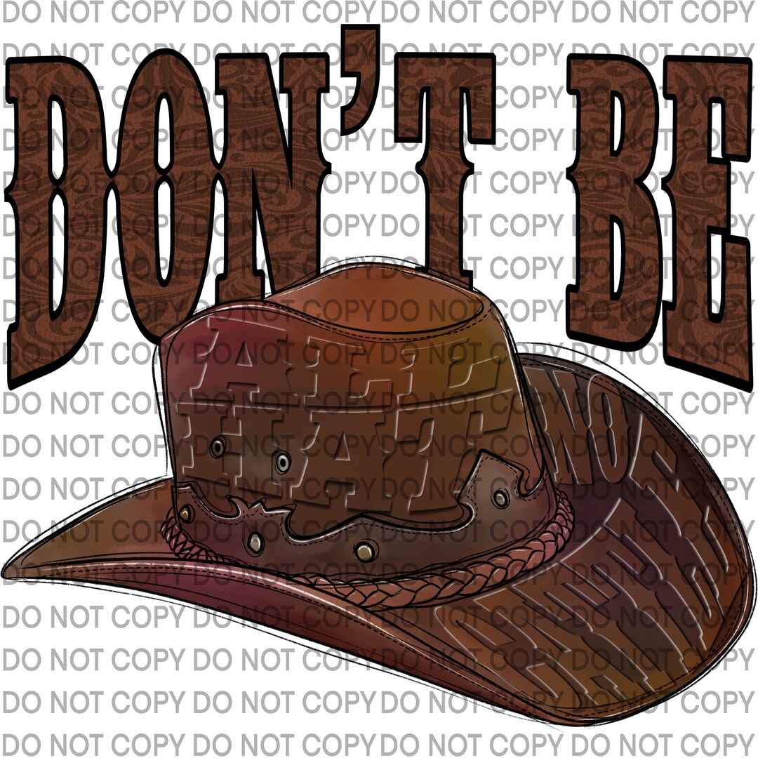 Don't Be No Cattle PNG - Etsy